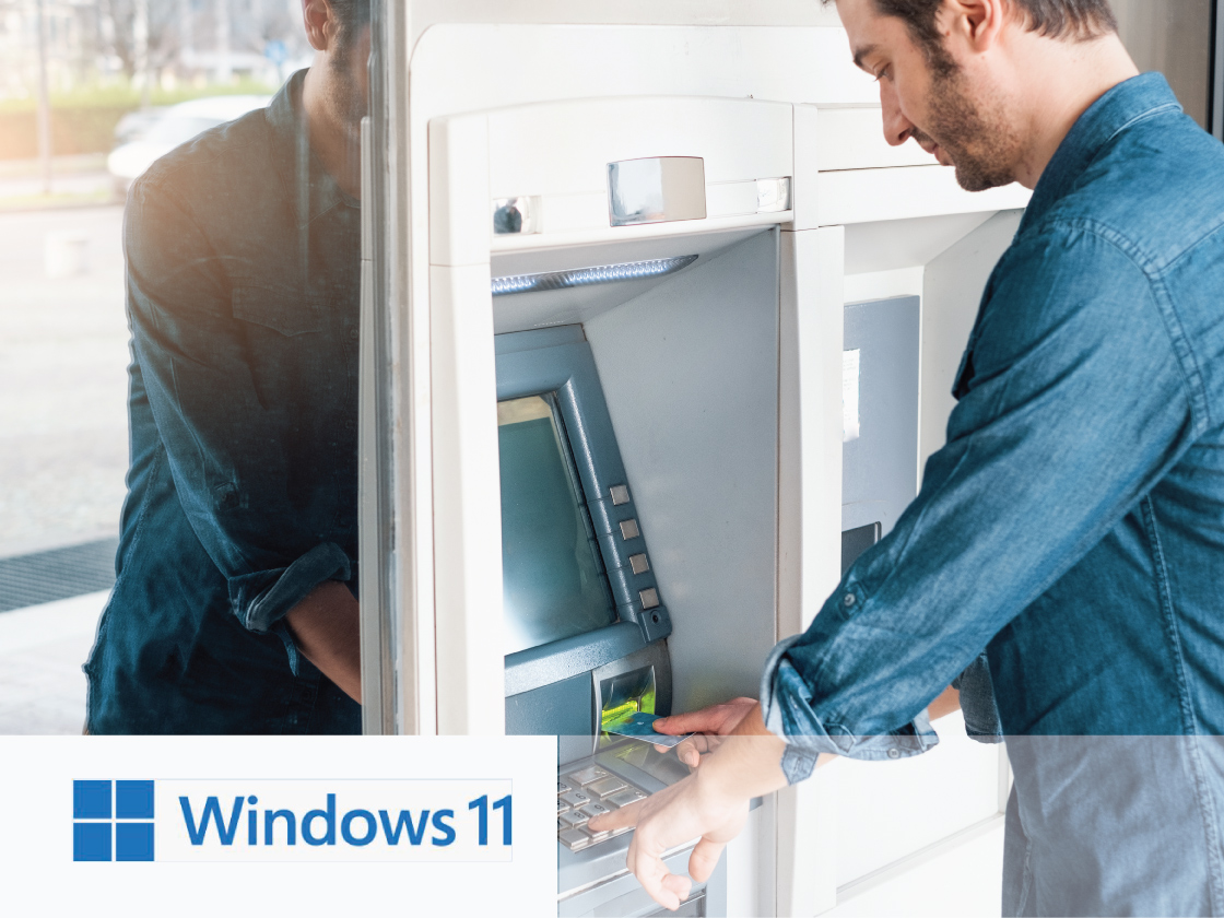 Supporting customers transitioning ATMs to Windows 11 - Cennox